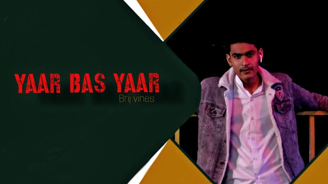Yaar Bas Yaar | Team brij vines | cover song - YouTube