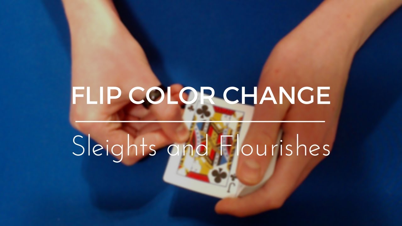 Flip Color Change | Sleights and Flourishes - YouTube
