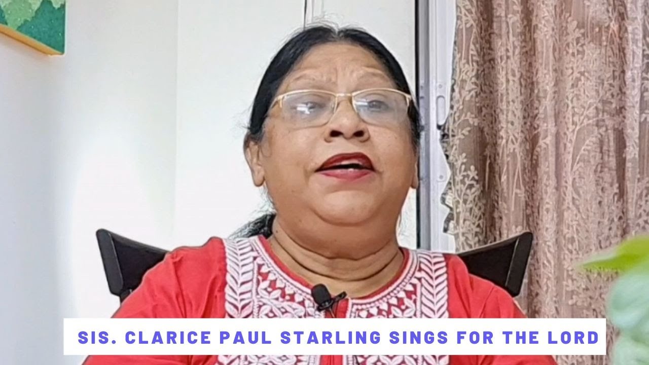 "हर साँझ और हर मधुर सवेरे " Sis. Clarice Paul Starling sings for the ...