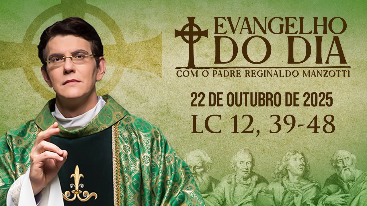 EVANGELHO DO DIA 22/10/2025 | Lc 12, 39 - 48 | @PadreManzottiOficial ...