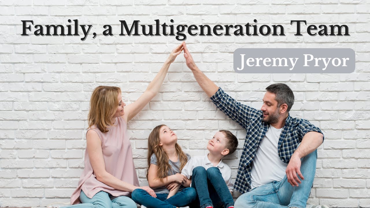Family, a multi-generation team with Jeremy Pryor - YouTube