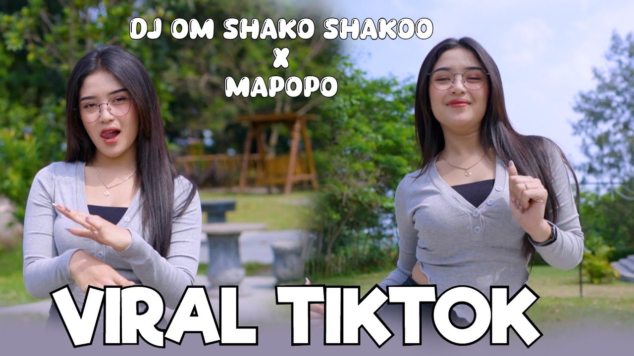 DJ VIRAL TIKTOK OM SHAKO SHAKOO X MAPOPO SPECIAL CEK SOUND - YouTube