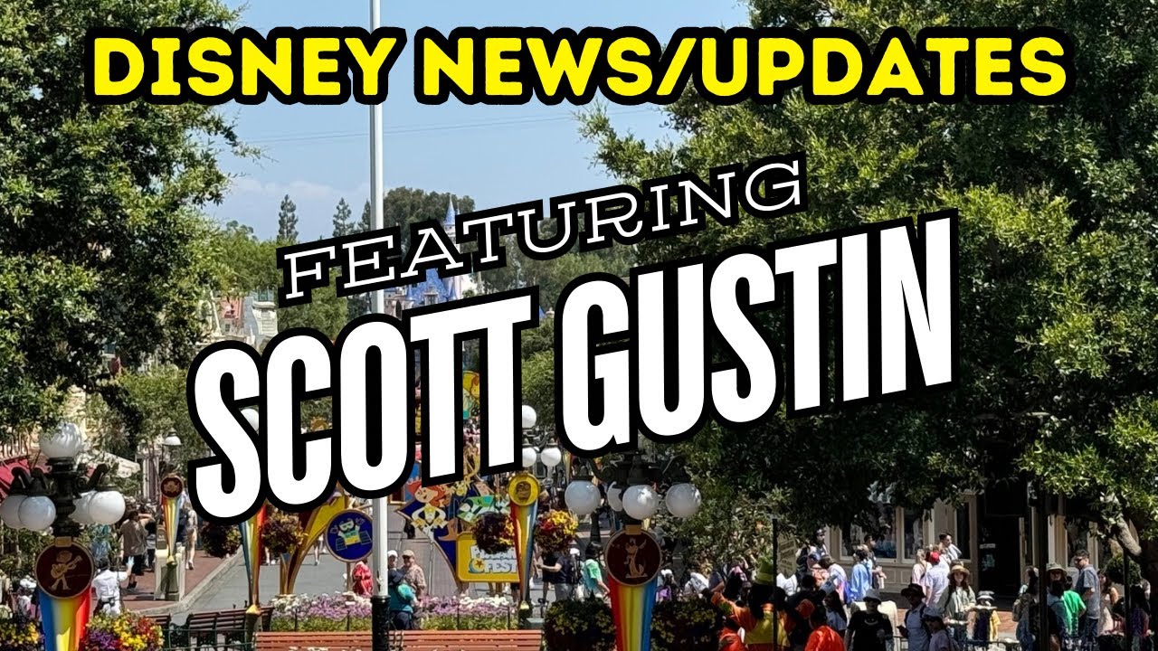 Disney Updates With Scott Gustin - YouTube