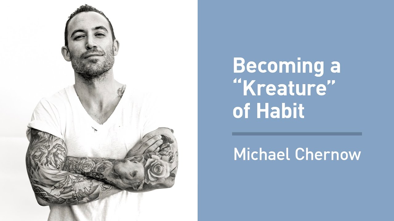 Michael Chernow on Becoming a “Kreature” of Habit - YouTube