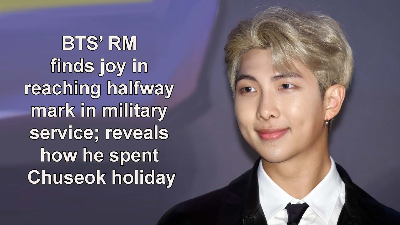 BTS’ RM finds joy in reaching halfway mark in military service; reveals how he spent Chuseok ...