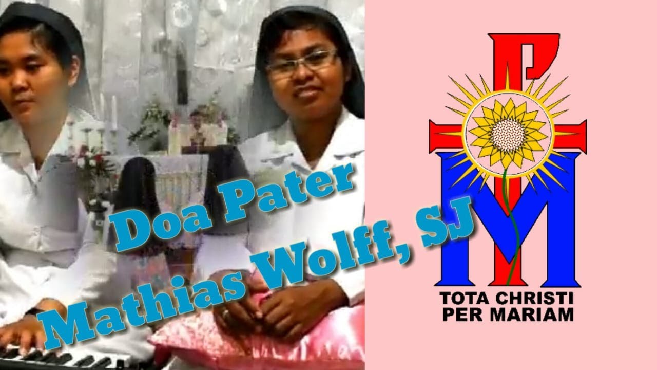 DOA P. MATHIAS WOLFF Pendiri Kongregasi Suster Santa Perawan Maria ...