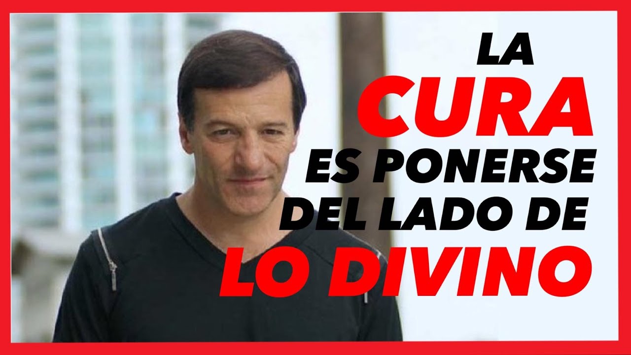 La CURA es PONERSE del lado de lo DIVINO | José Luis Parise - YouTube