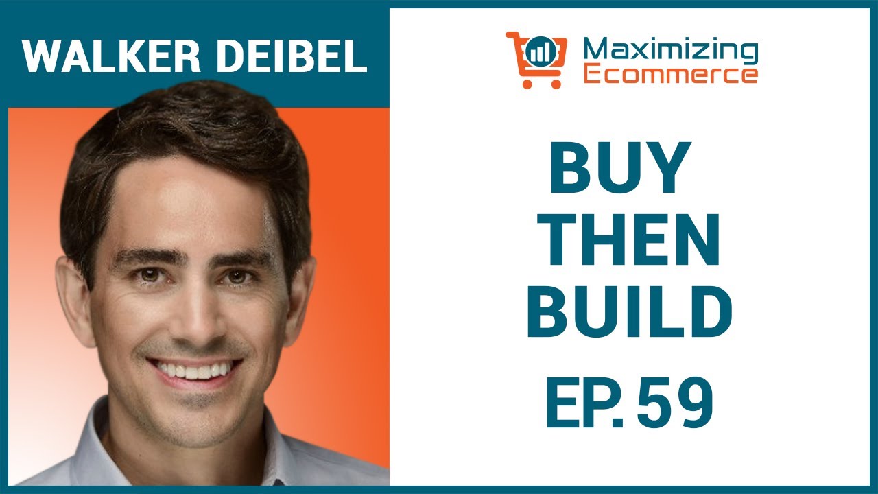 Buying Other Businesses to Build Yours with Walker Deibel, Ep #59 - YouTube