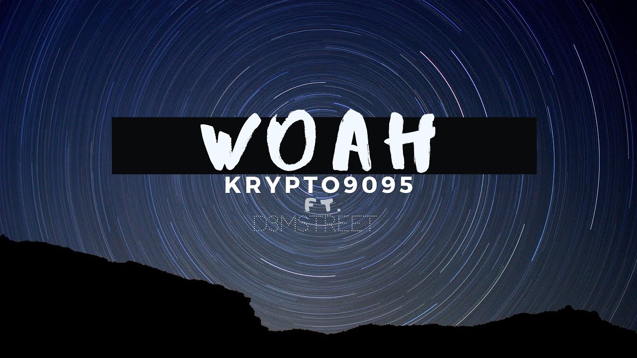 KRYPTO9095-Woah ft. d3mstreet(Lyric) - YouTube