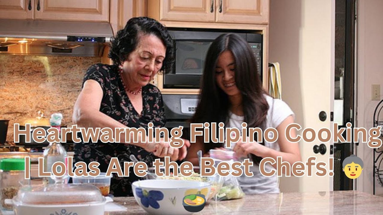 Heartwarming Filipino Cooking | Lolas Are the Best Chefs! 👵🍲 - YouTube