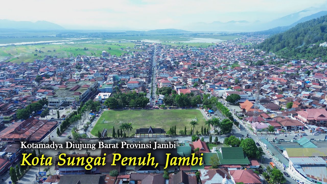 KOTA SUNGAI PENUH | Kota Di Jambi | Setelah Seratus Tahun Lebih Menjadi ...