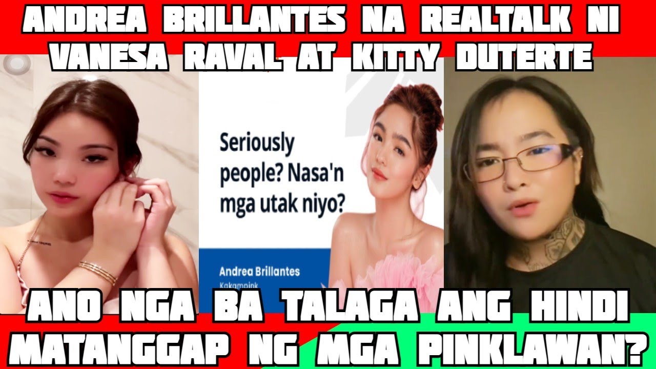 ANDREA BRILLIATES NA REALTALK NI VANESA RAVAL AT KITTY DUTERTE - YouTube