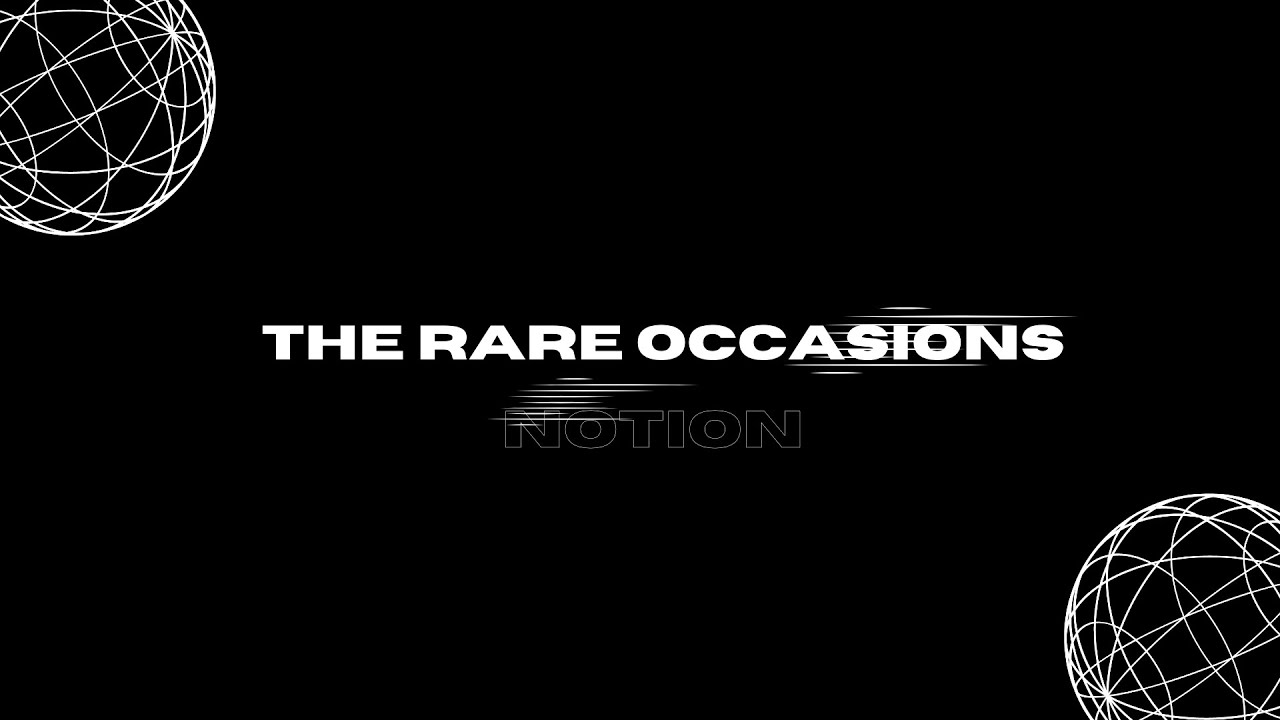 Notion - The Rare Occasions (lyrics) - YouTube