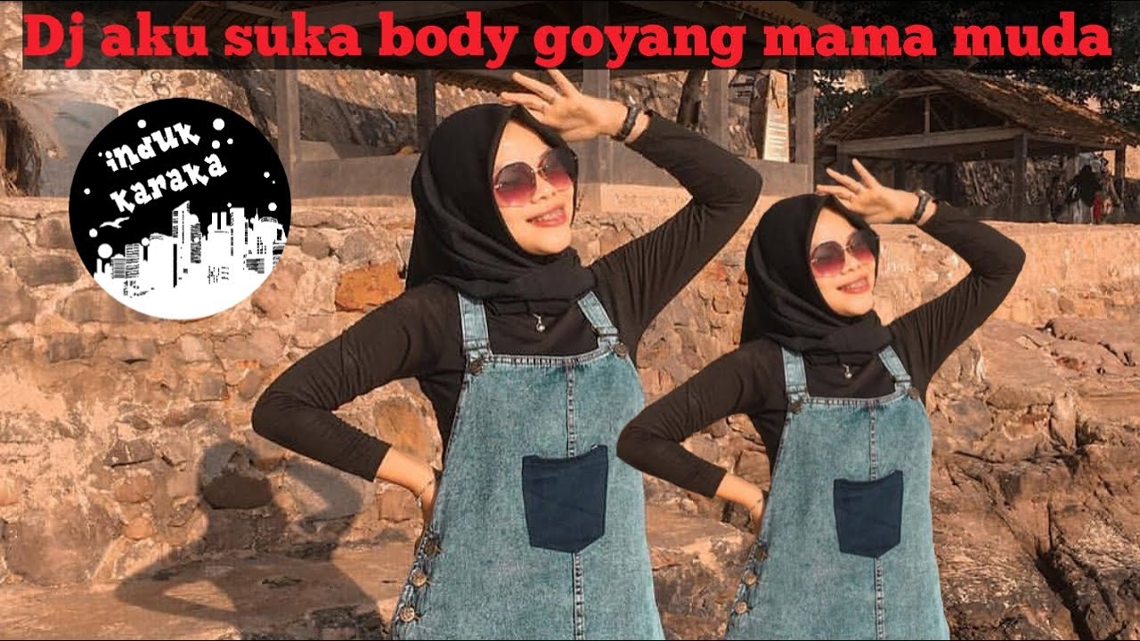 DJ Aku suka body goyang mama muda VIRAL TIKTOK - YouTube
