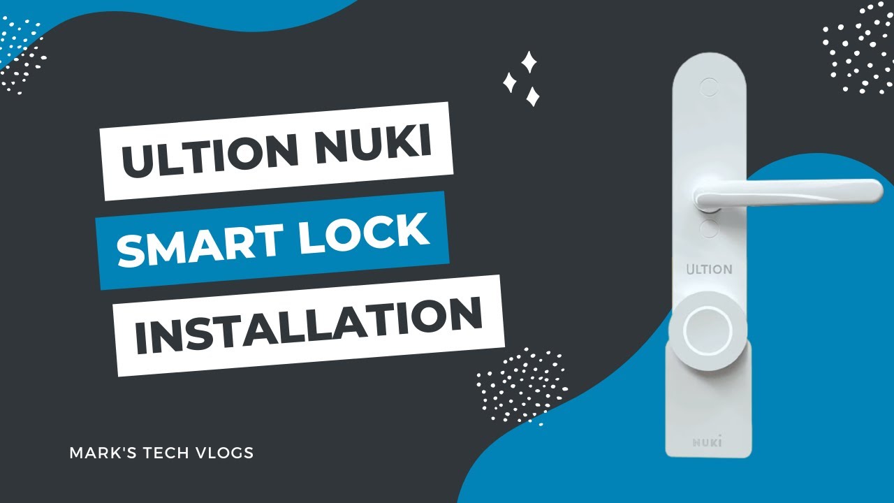 Installing and Setting Up The Ultion Nuki Smart Lock - YouTube