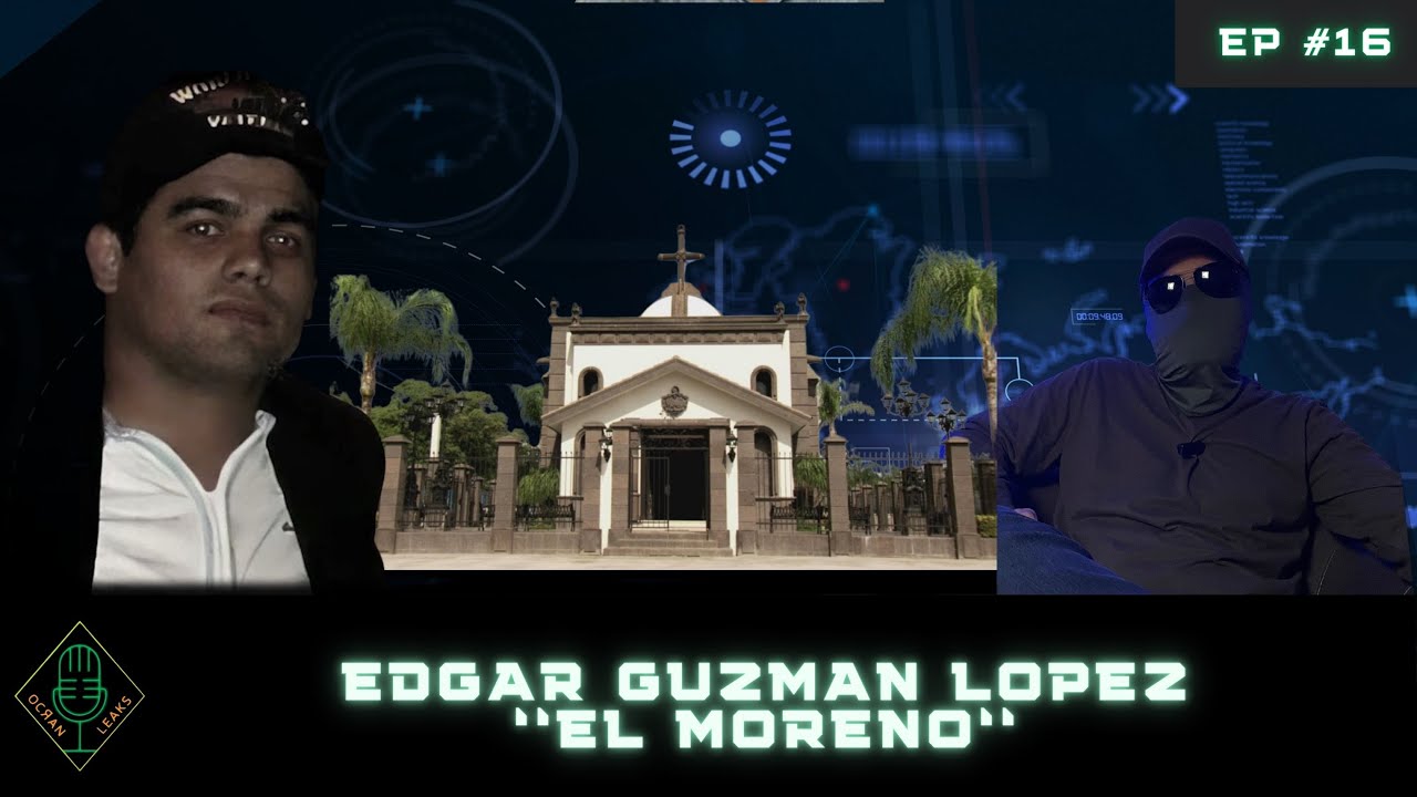 EP #16 Edgar Guzman Lopez 'El Moreno' - YouTube