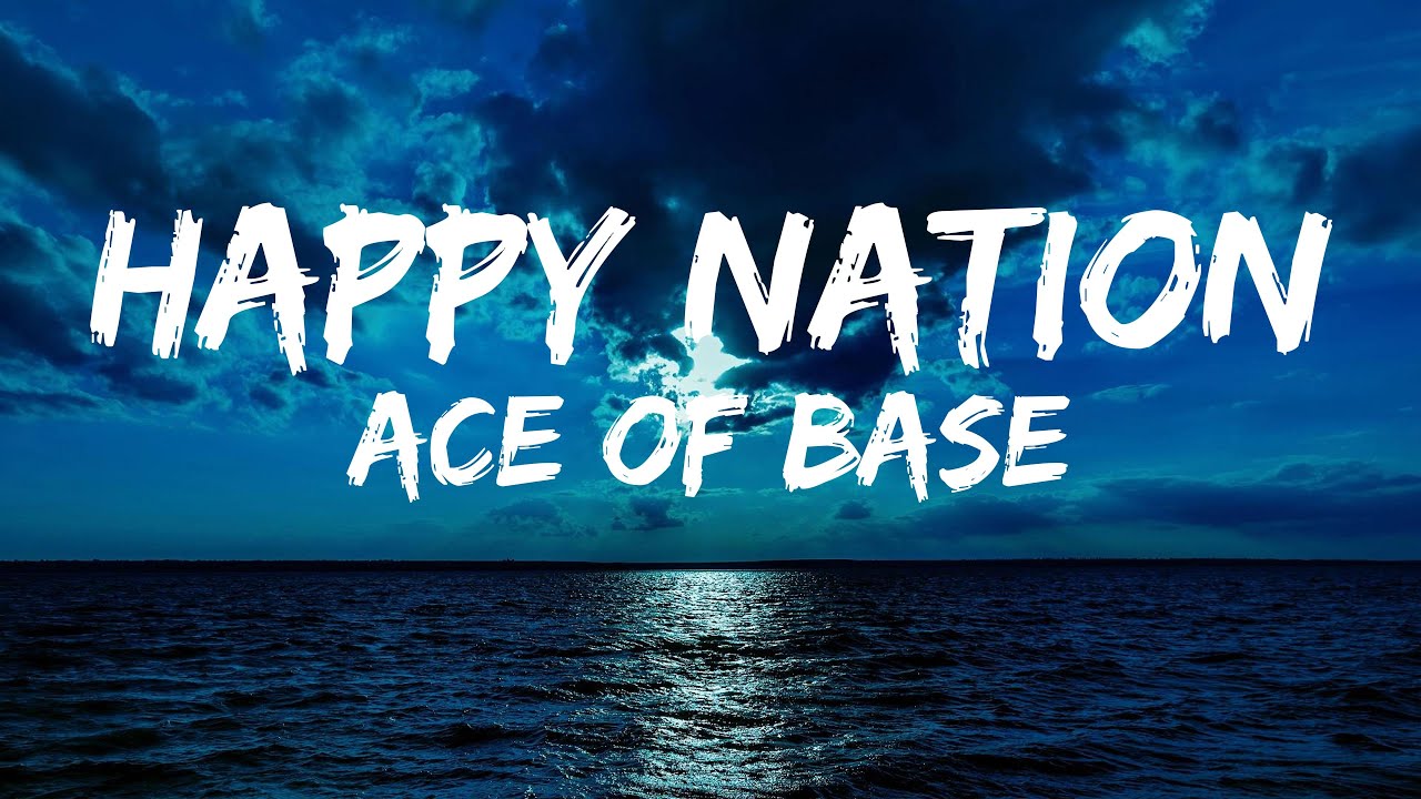 Ace of Base - Happy Nation (lyrical) - YouTube
