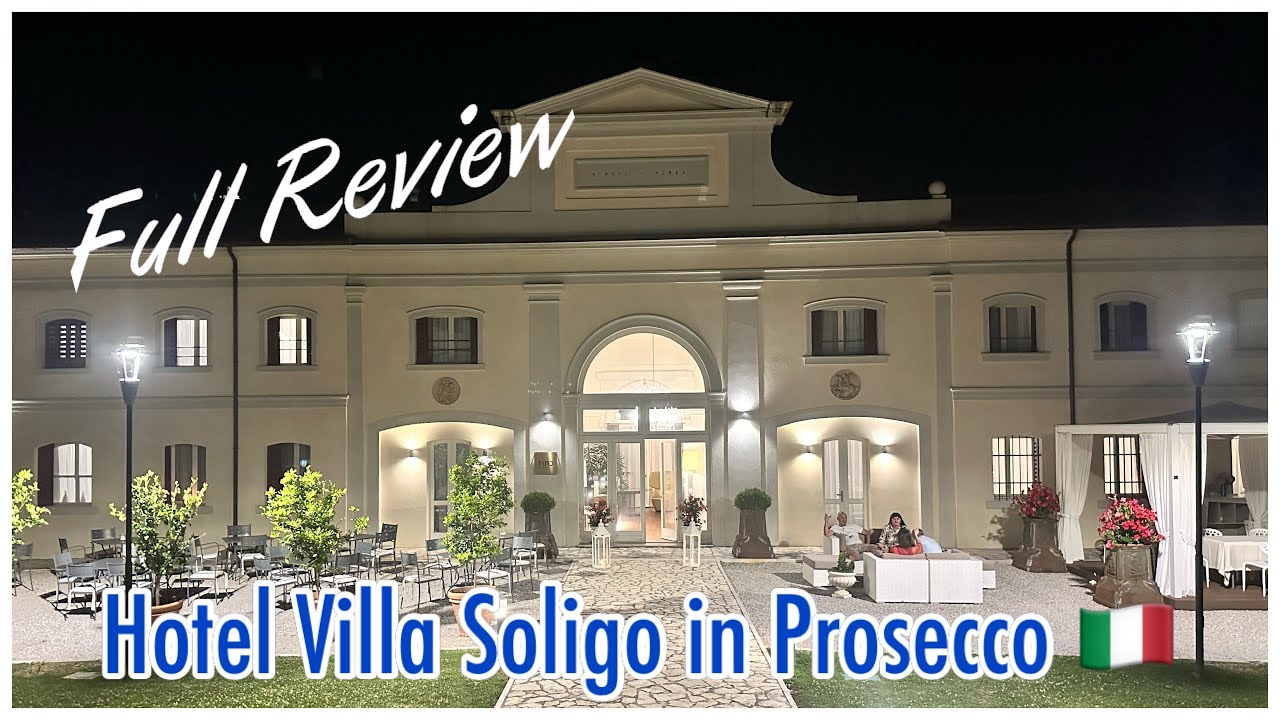 Where to stay in Prosecco area? Full review of Hotel Villa Soligo, a ...