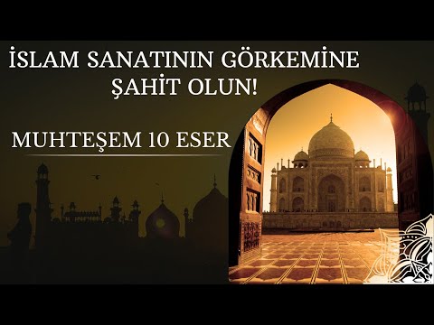İslam Sanatının Büyüleyici İhtişamı: En Güzel İslam Sanat Eserleri