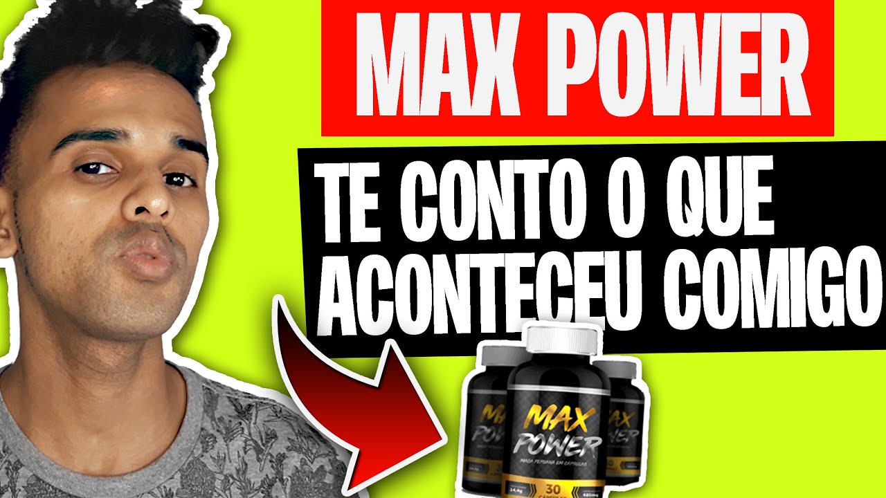 Max power meu depoimento-Max power é bom-Max power aumenta mesmo-Max ...