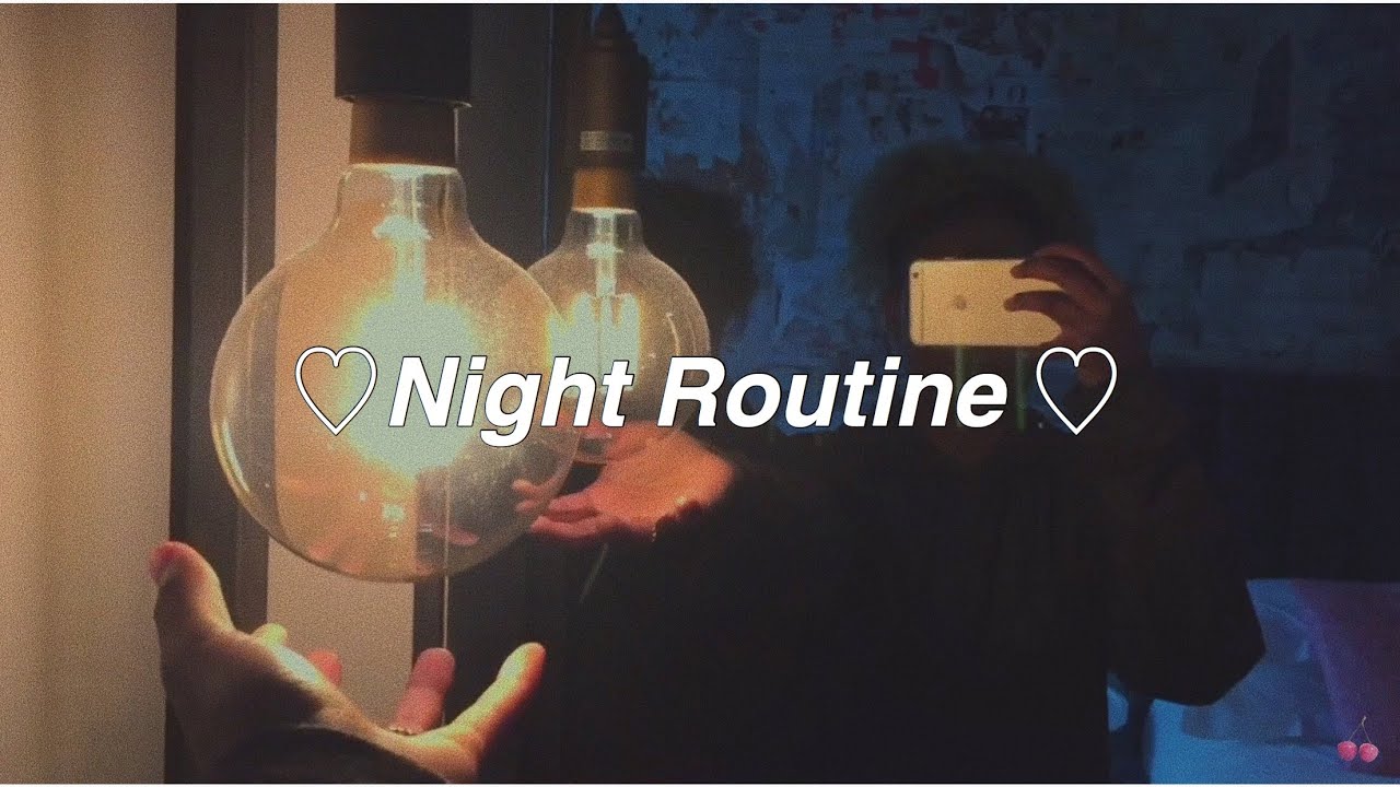 My Night-Time Routine 2018 - YouTube