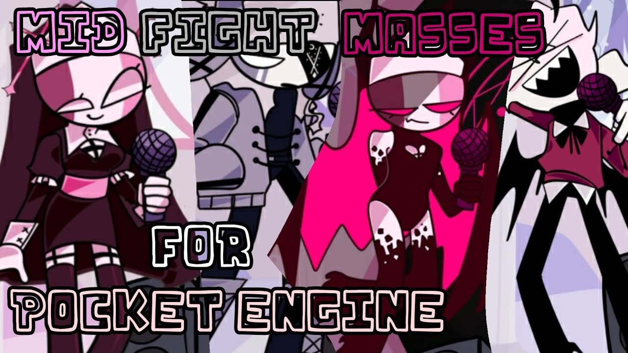 FNF Pocket Engine Mid Fight Masses [Android] - YouTube