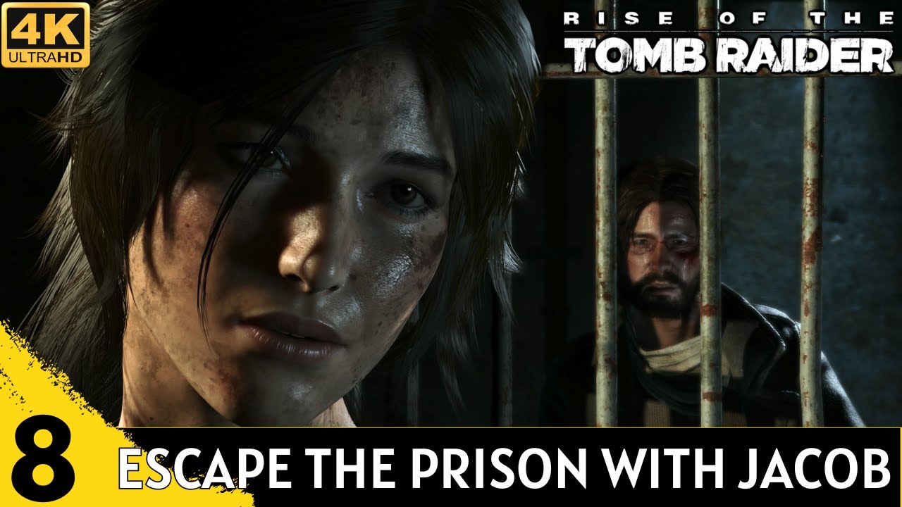RISE OF THE TOMB RAIDER PC Gameplay Part 08 - Prison Break | Escape The ...