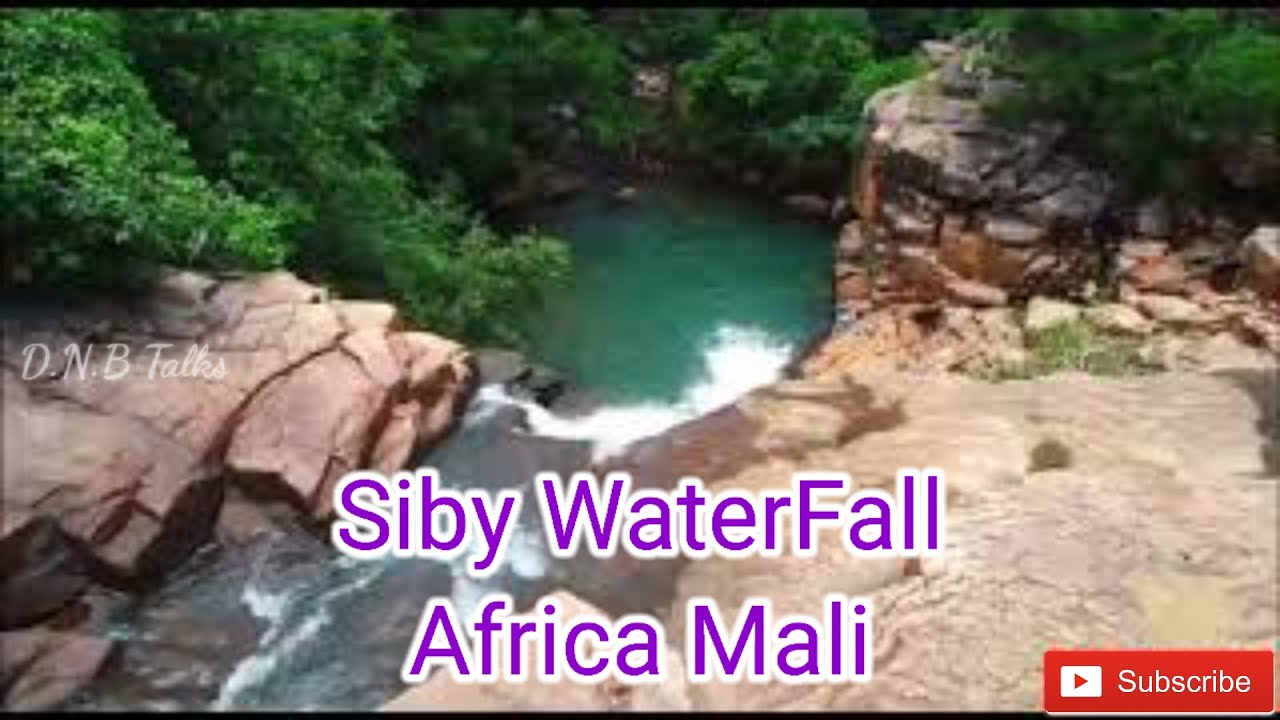 Most Beautifull Africa Mali Siby WaterFalls|Best Tourist attraction ...
