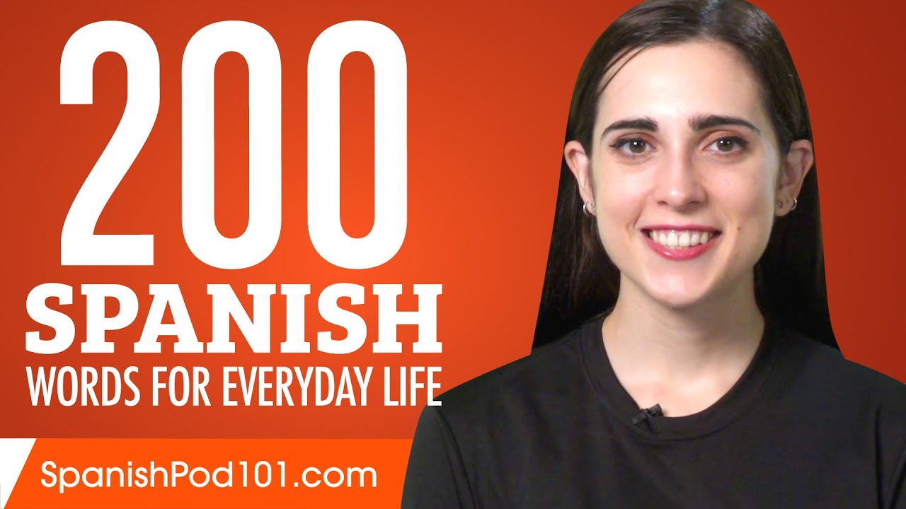 200 Spanish Words For Everyday Life Basic Vocabulary 10 YouTube 200-spanish-words-for-everyday-life-basic-vocabulary-10-youtube