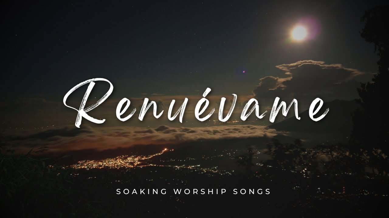 RENUÉVAME – Instrumental Christian Music for Time with God Chords ...