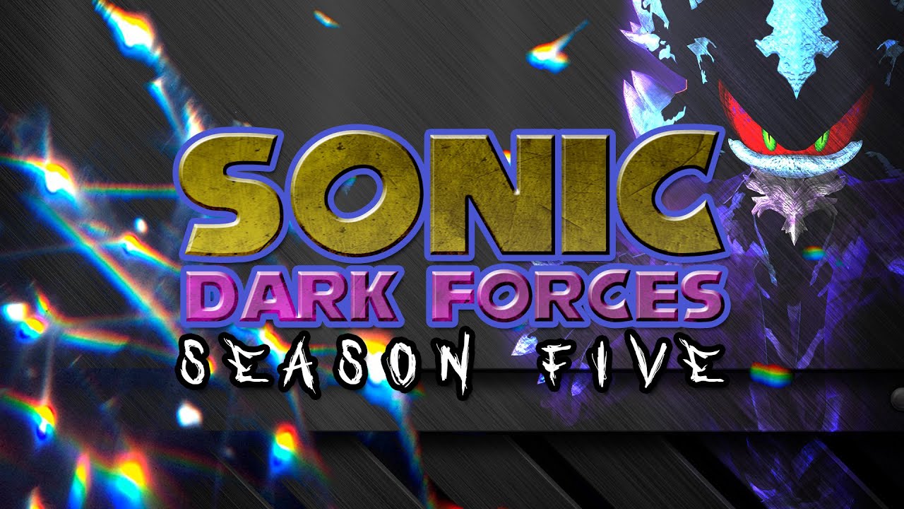 Sonic Dark Forces | Season 5 - Ebullience - YouTube