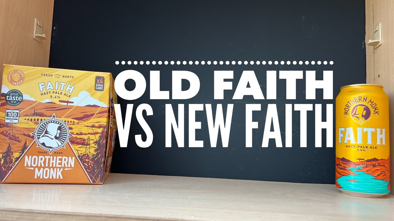 Northern Monk Have Changed Faith , Northern Monk Faith 5.4% ABV Vs ...