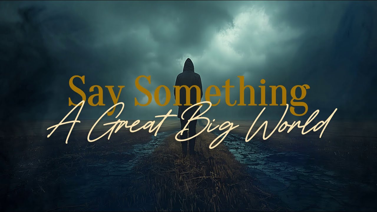 A Great Big World Say Something - YouTube