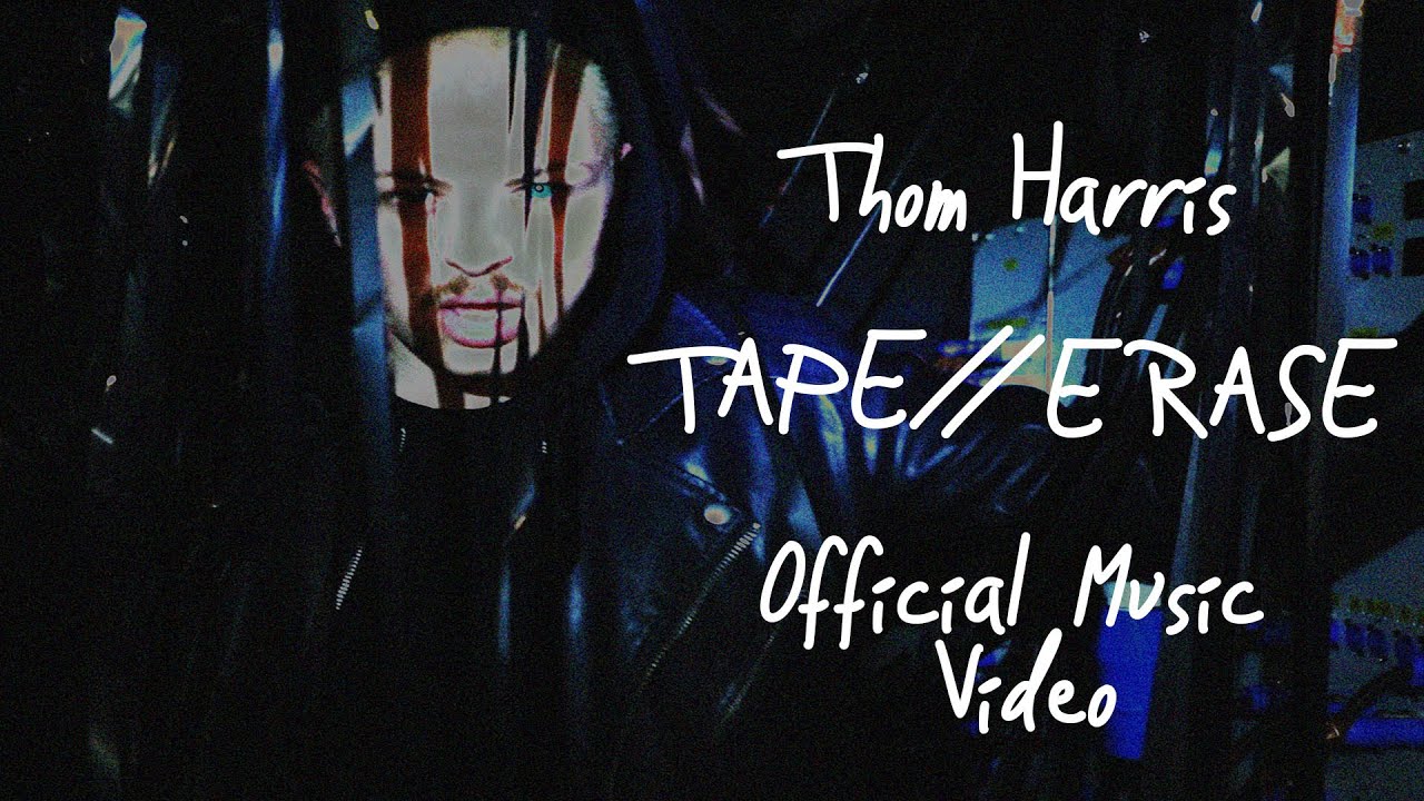 Thom Harris - TAPE//ERASE (Official Music Video) - YouTube