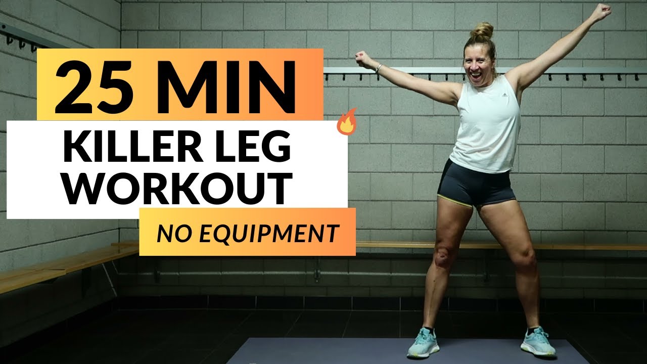 25 MIN KILLER LEG Workout - No Equipment - At home - YouTube