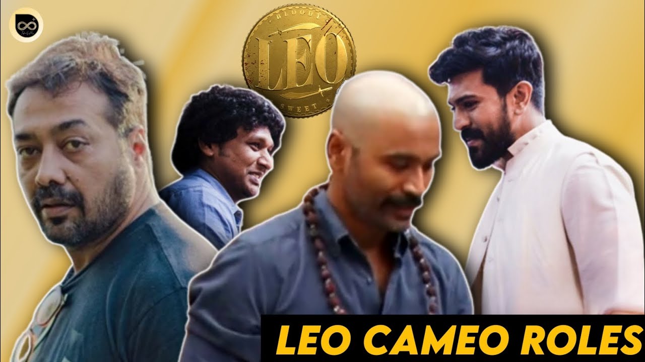 LEO - Cameo Roles Actors List 🔥| Dhanush | Ram Charan | Anurag Kashyap ...