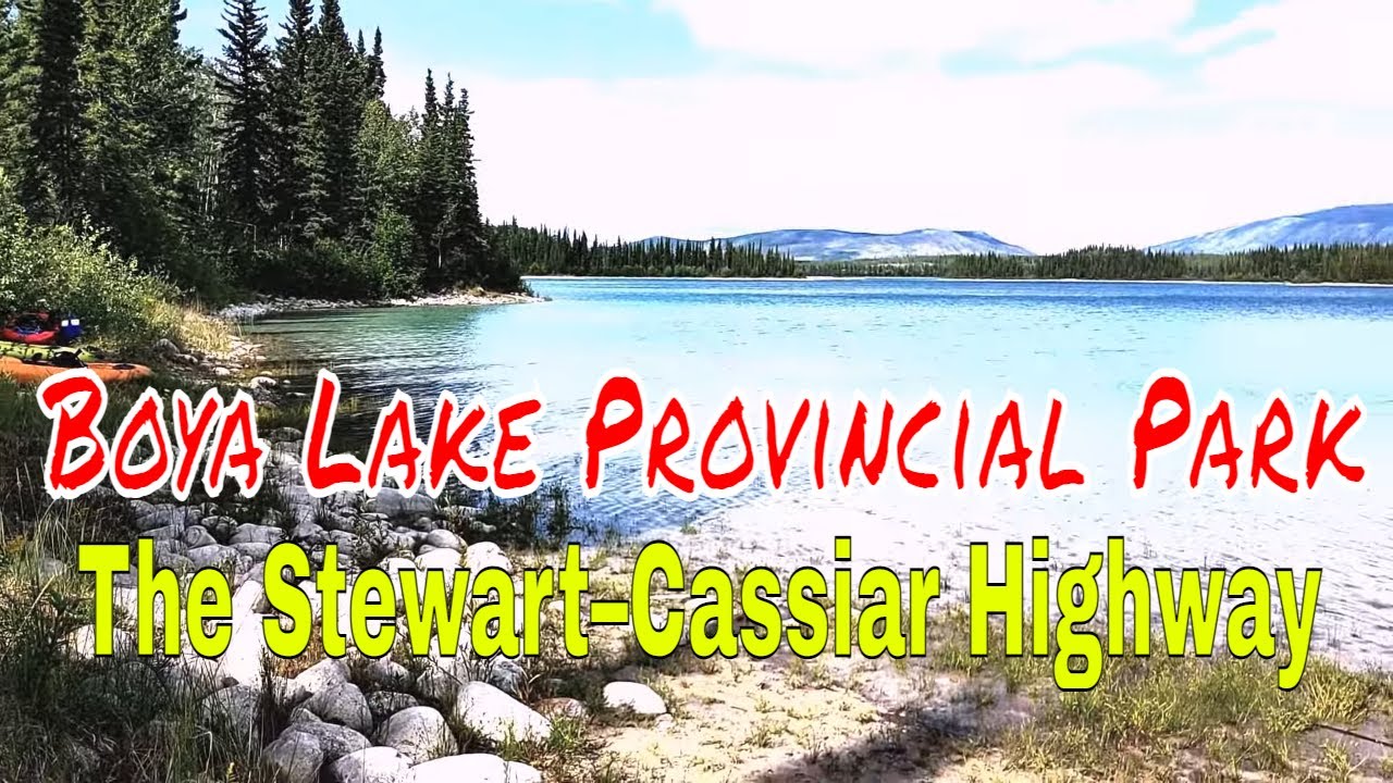 Tā Ch'ilā ProvincialPpark , Boya Lake - YouTube