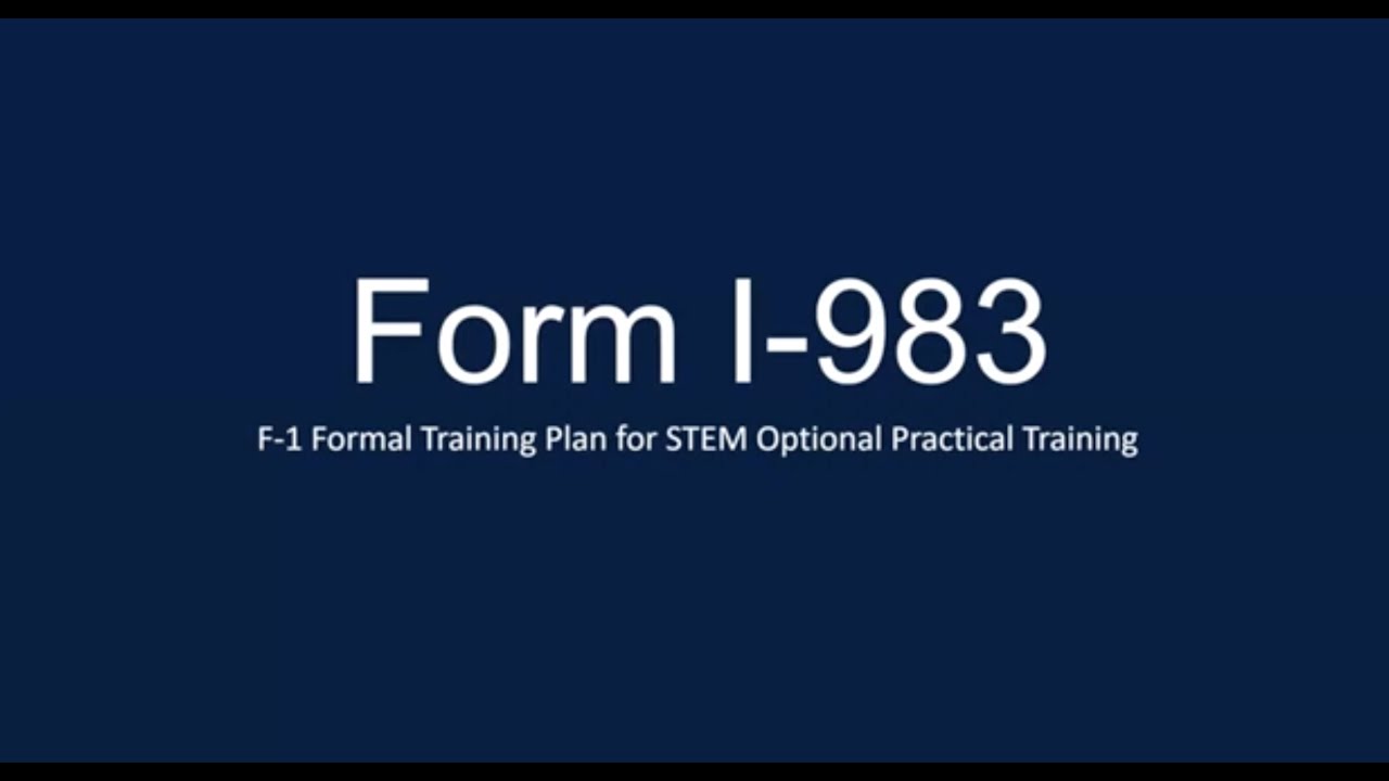 I-983 Form for F-1 Formal Training Plan for STEM Optional Practical ...