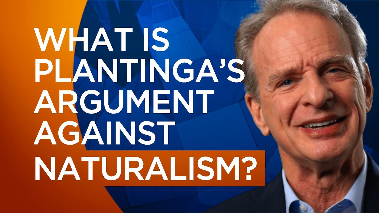 What is Plantinga's Argument Against Naturalism? - YouTube