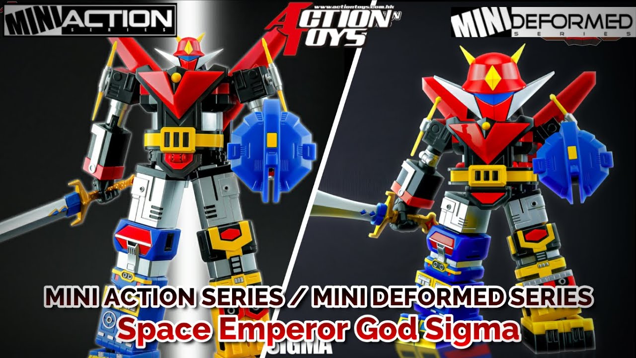 Space Emperor God Sigma - MINI ACTION SERIES / MINI DEFORMED SERIES ...