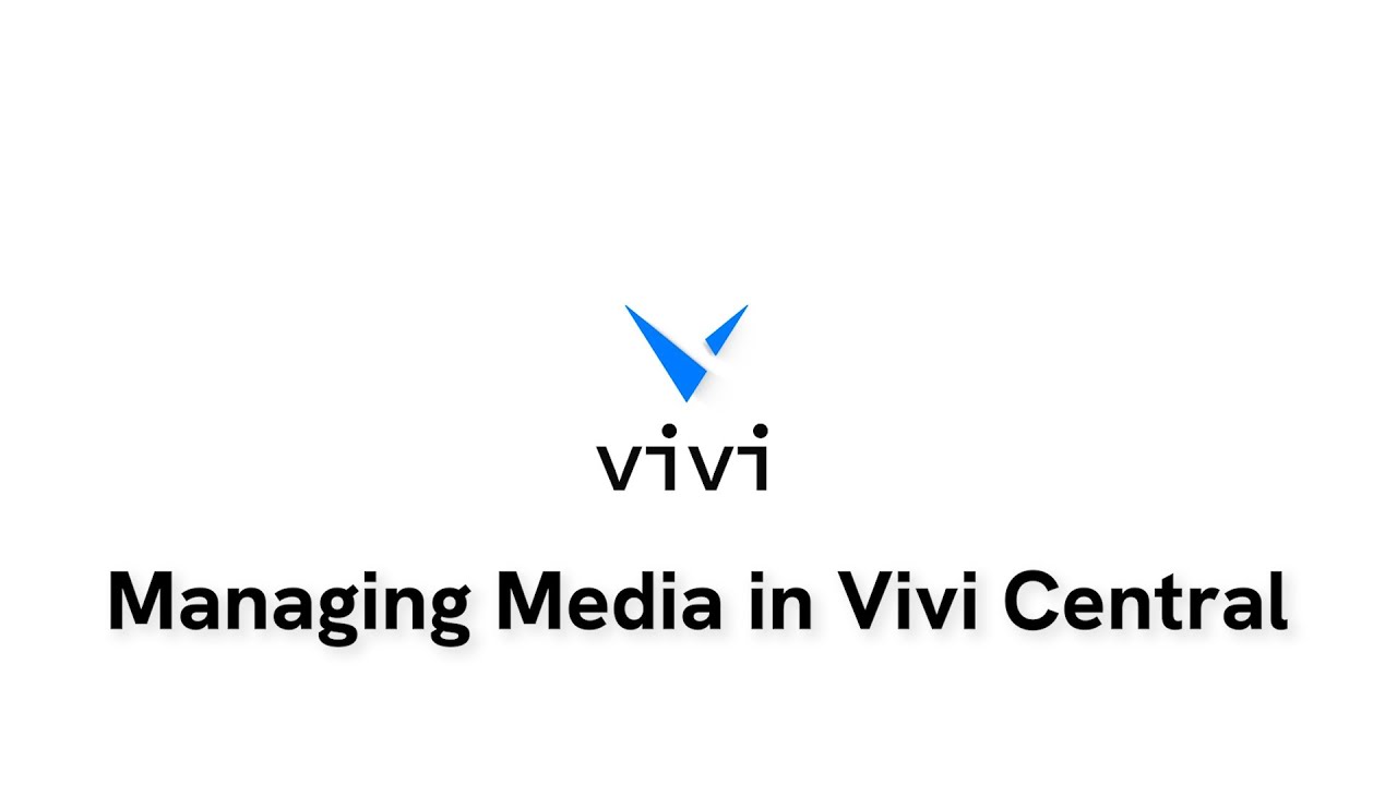 Managing Media in Vivi Central for Digital Signage - YouTube