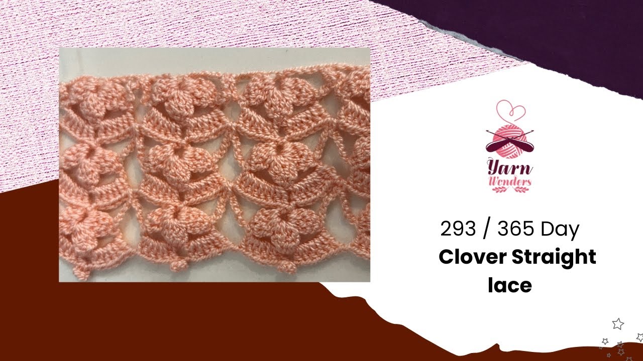 Day 293_Clover Straight lace - 365 Days Crochet Challenge. - YouTube