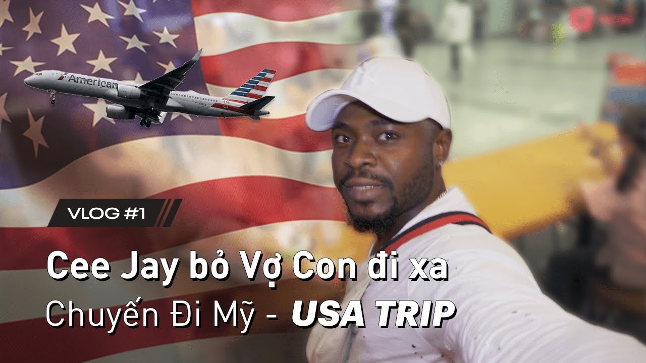 CEE JAY BỎ VỢ CON ĐI XA | CHUYẾN ĐI MỸ | YOUTUBE BLACK SUMMIT - YouTube