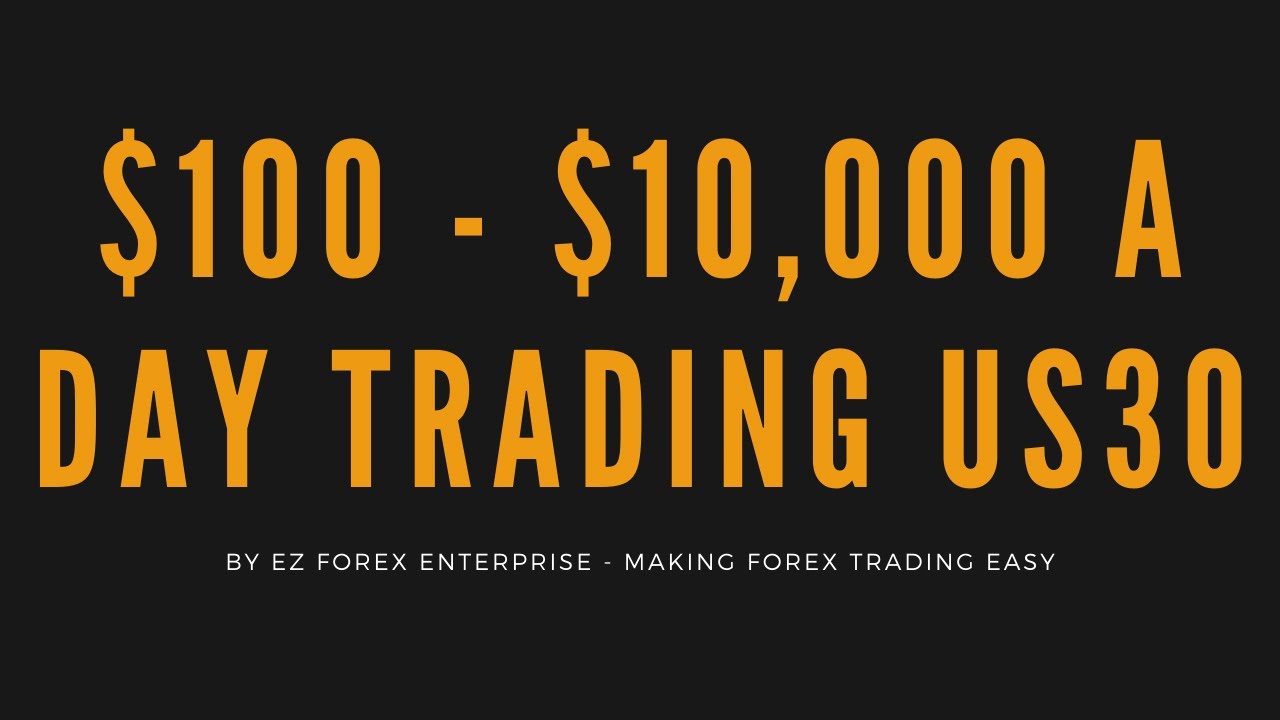 $100 - $1000 A DAY TRADING US30 THE EASY WAY | FOREX STRATEGY 2021 ...
