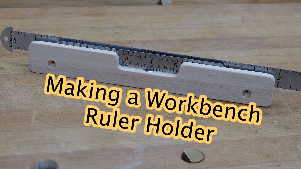 Making a Workbench Ruler Holder - YouTube