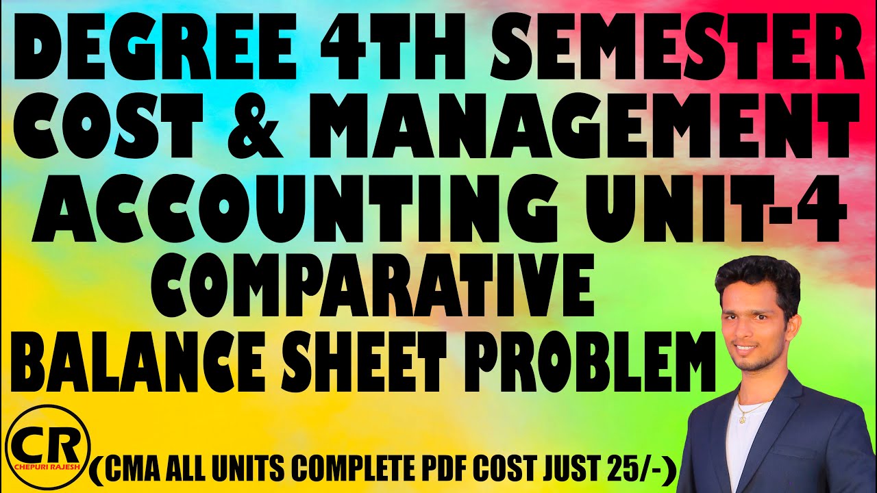 DEGREE 4TH SEMESTER COST & MANAGEMENT ACCOUNTING UNIT-4 COMPARATIVE ...