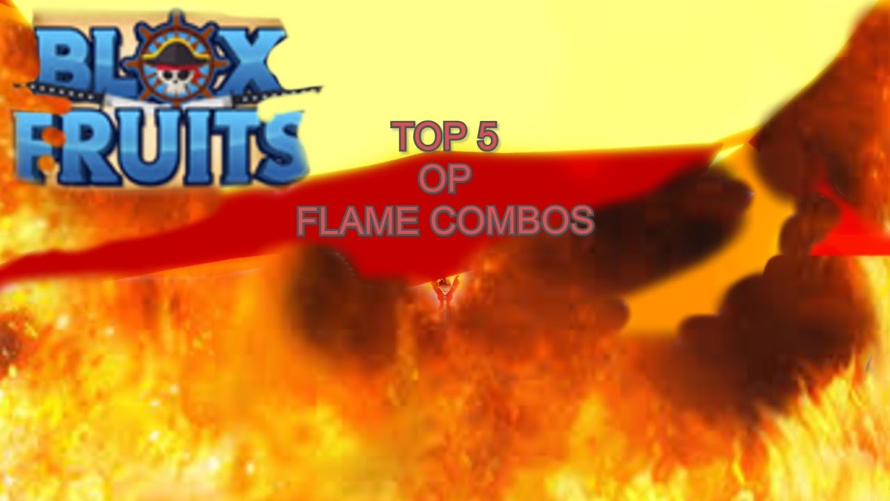 Top 5 op flame combos - Blox fruits - YouTube