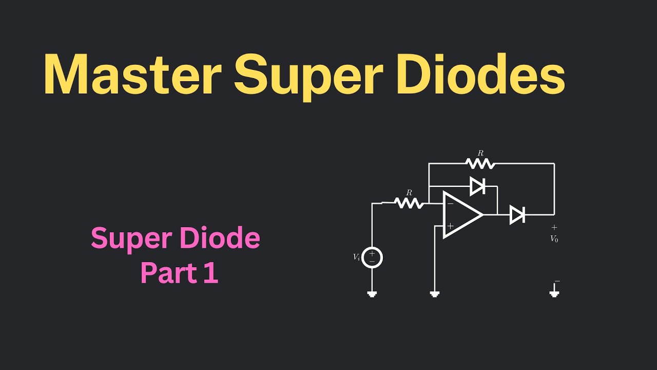 Master Super Diode Circuits Part 1 - YouTube