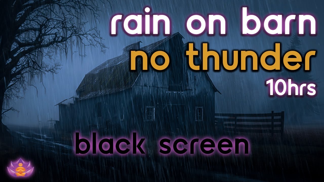 [Black Screen] Rain on Barn | Rain Ambience No Thunder | Rain Sounds ...