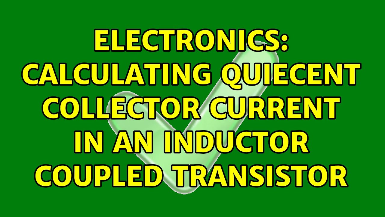 Electronics: Calculating Quiecent Collector current in an inductor ...
